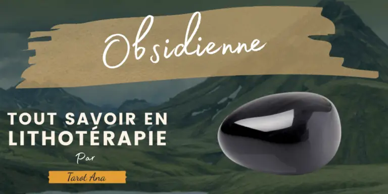Vertus Obsidienne : Tout savoir sur cette pierre