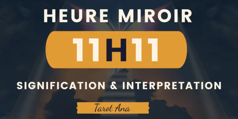 Signification Heure Miroir 11h11 - Votre interprétation gratuite
